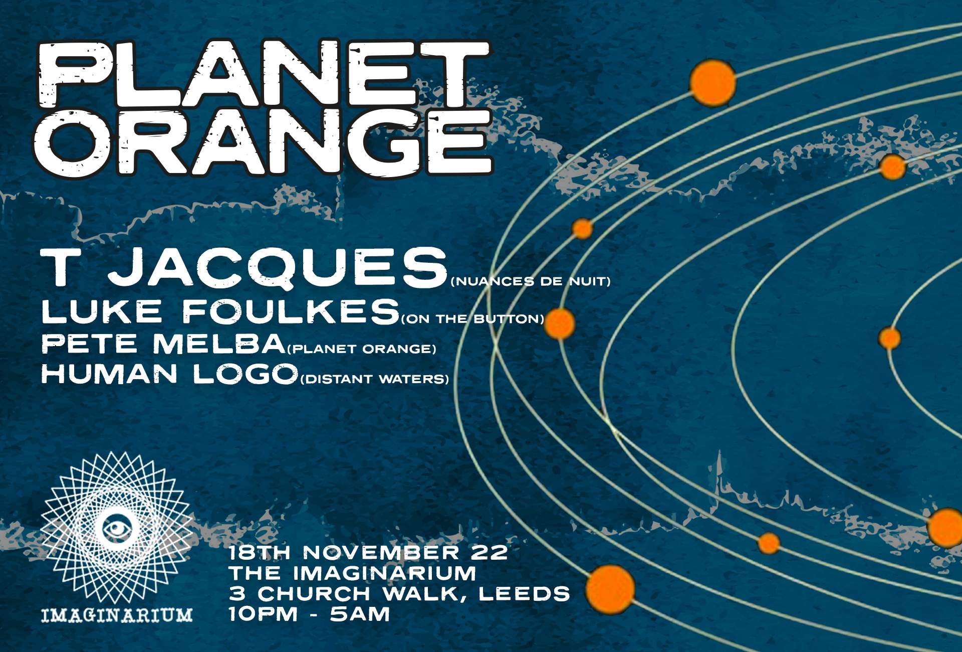 Planet Orange presents: T Jacques at The Imaginarium, Leeds