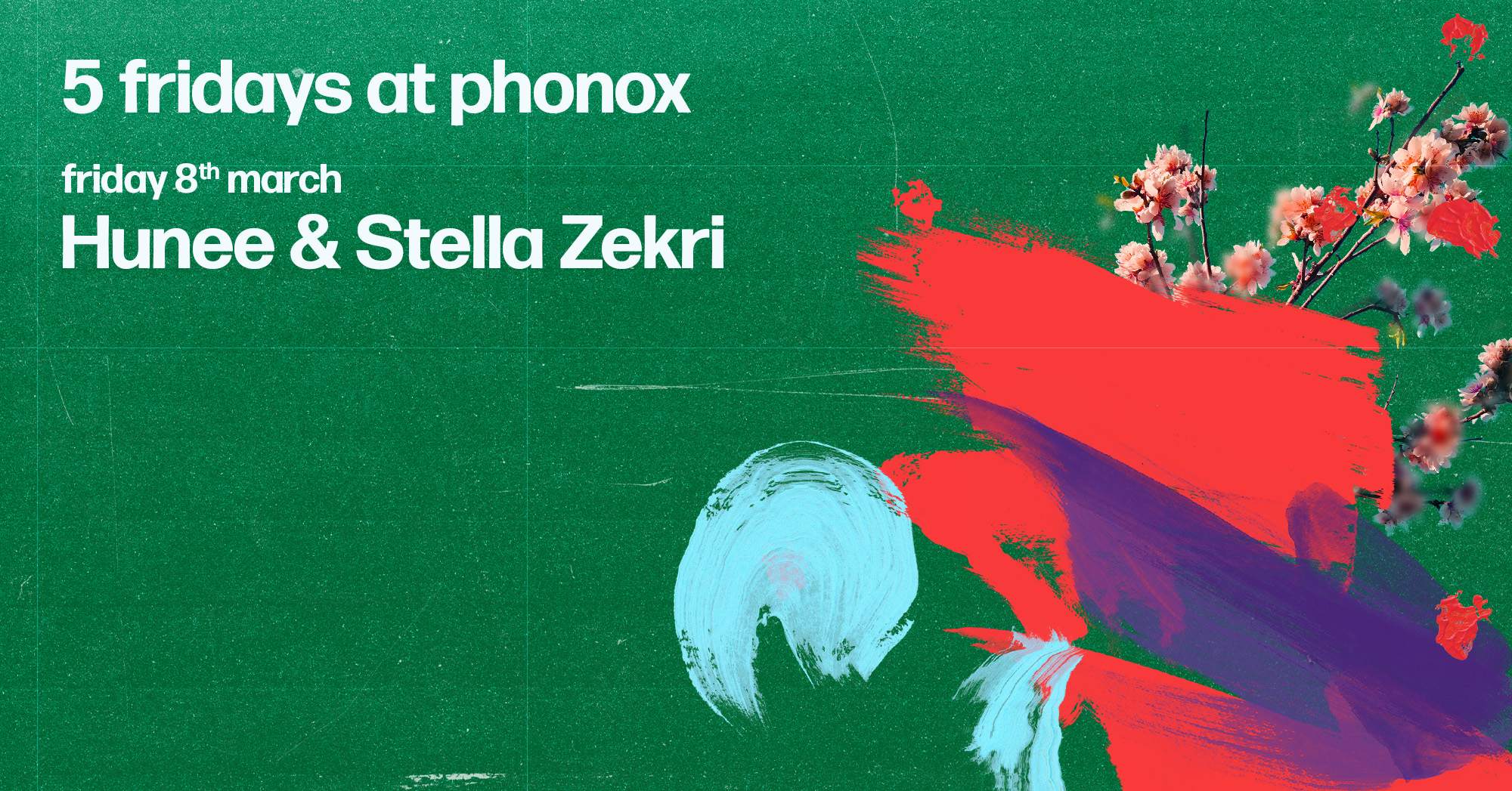 Hunee: 5 Fridays at Phonox (8th March) at Phonox, London