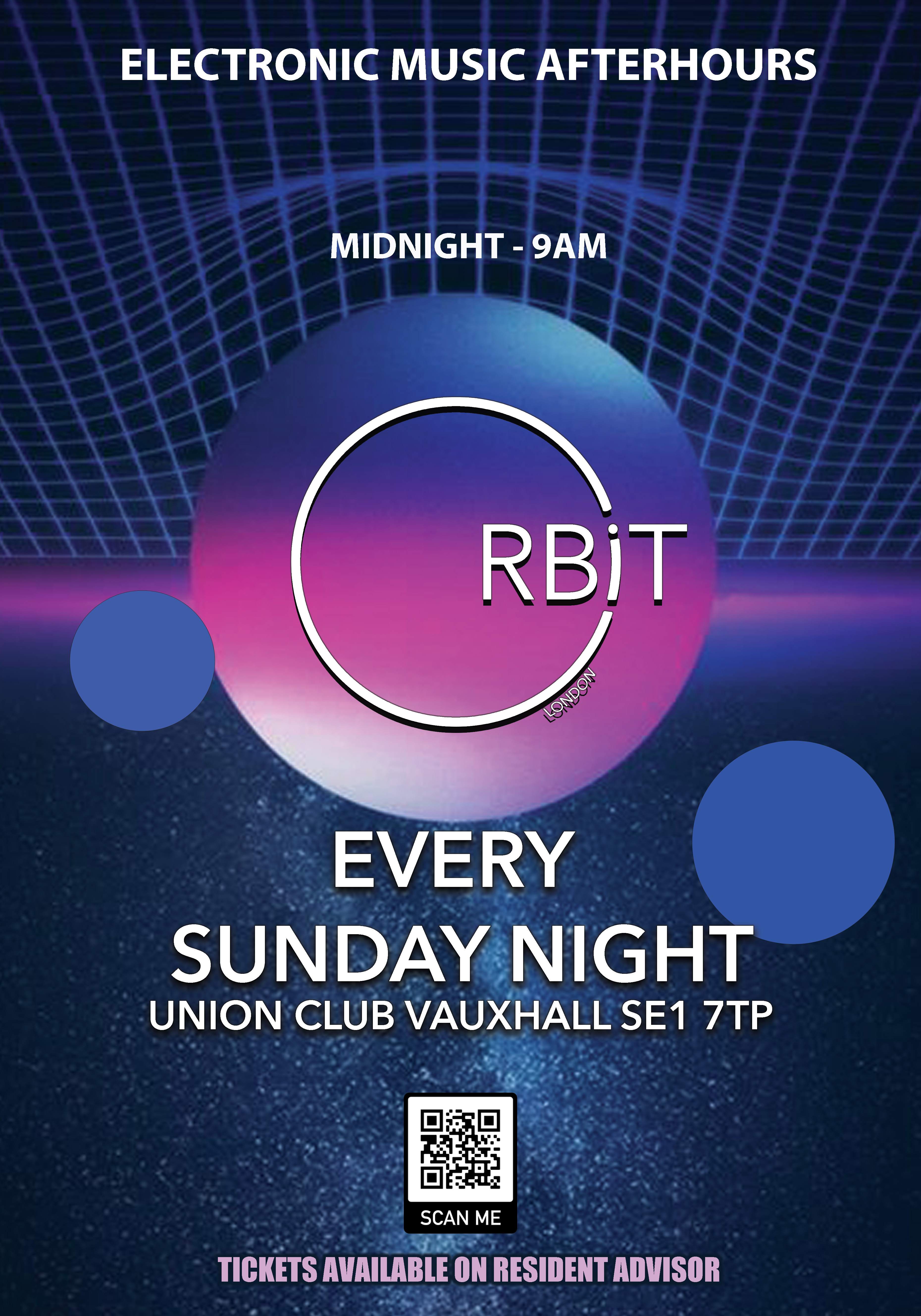 Orbit Sunday night / Monday morning Afterhours at Union Club, Vauxhall ...
