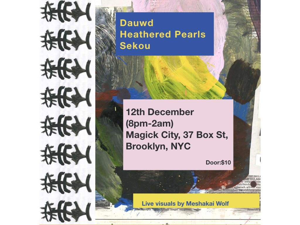 Dauwd and Friends at Magick City, New York City