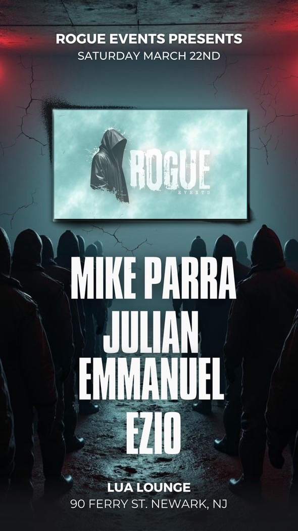 Rogue Events presents Mike Parra, Julian Emmanuel, Ezio at TBA - Lua ...