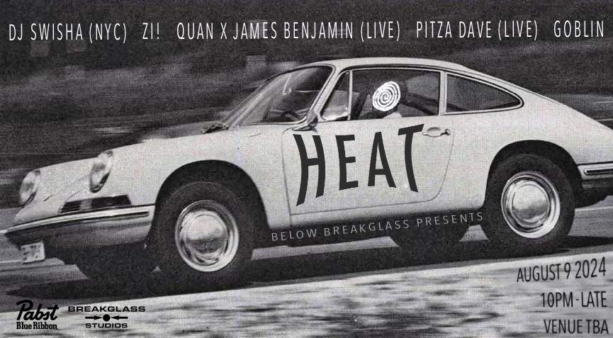 Below Breakglass presents: HEAT with DJ SWISHA at Breakglass Studios ...