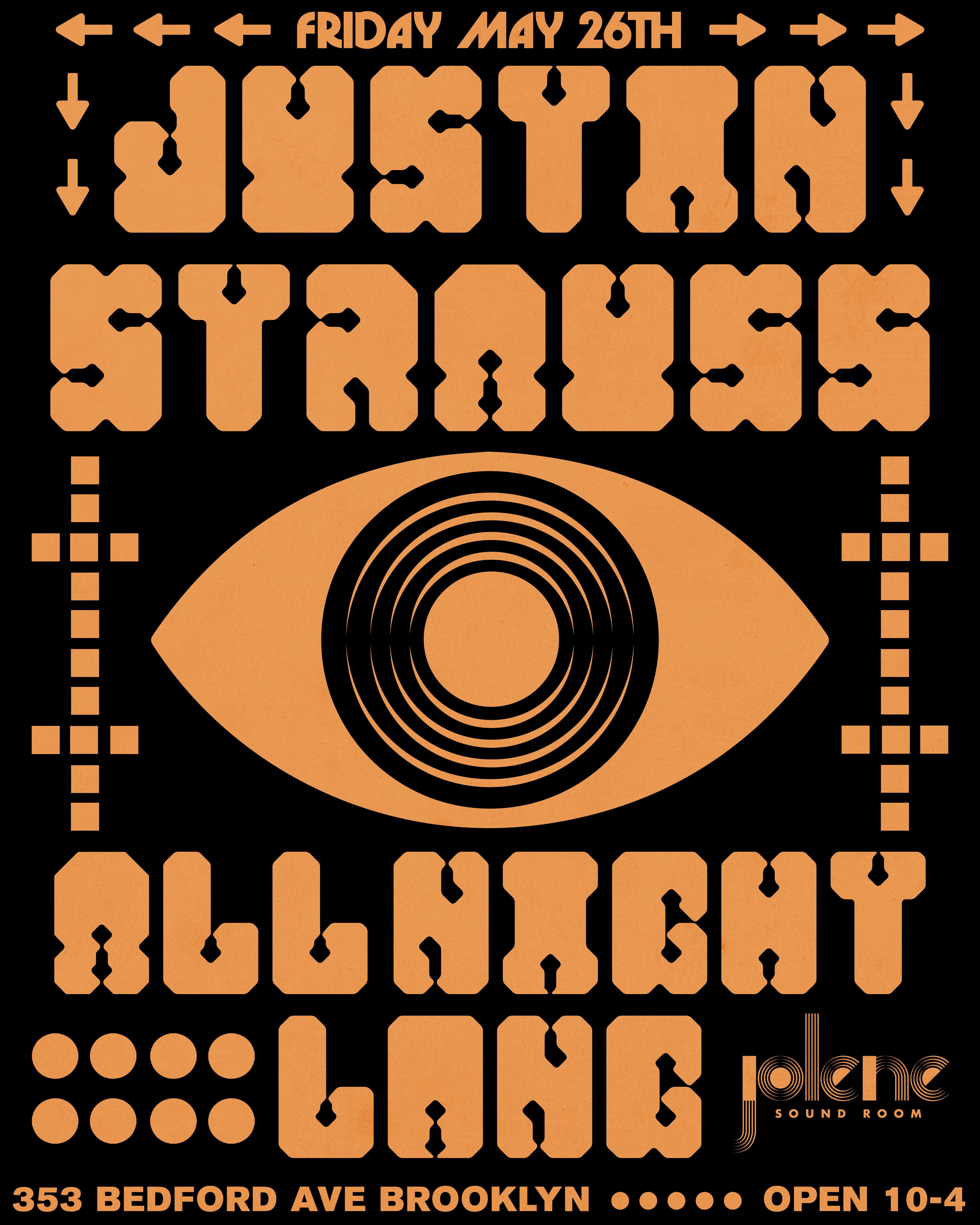 Justin Strauss All Night Long at Jolene Sound Room Brooklyn, New York City