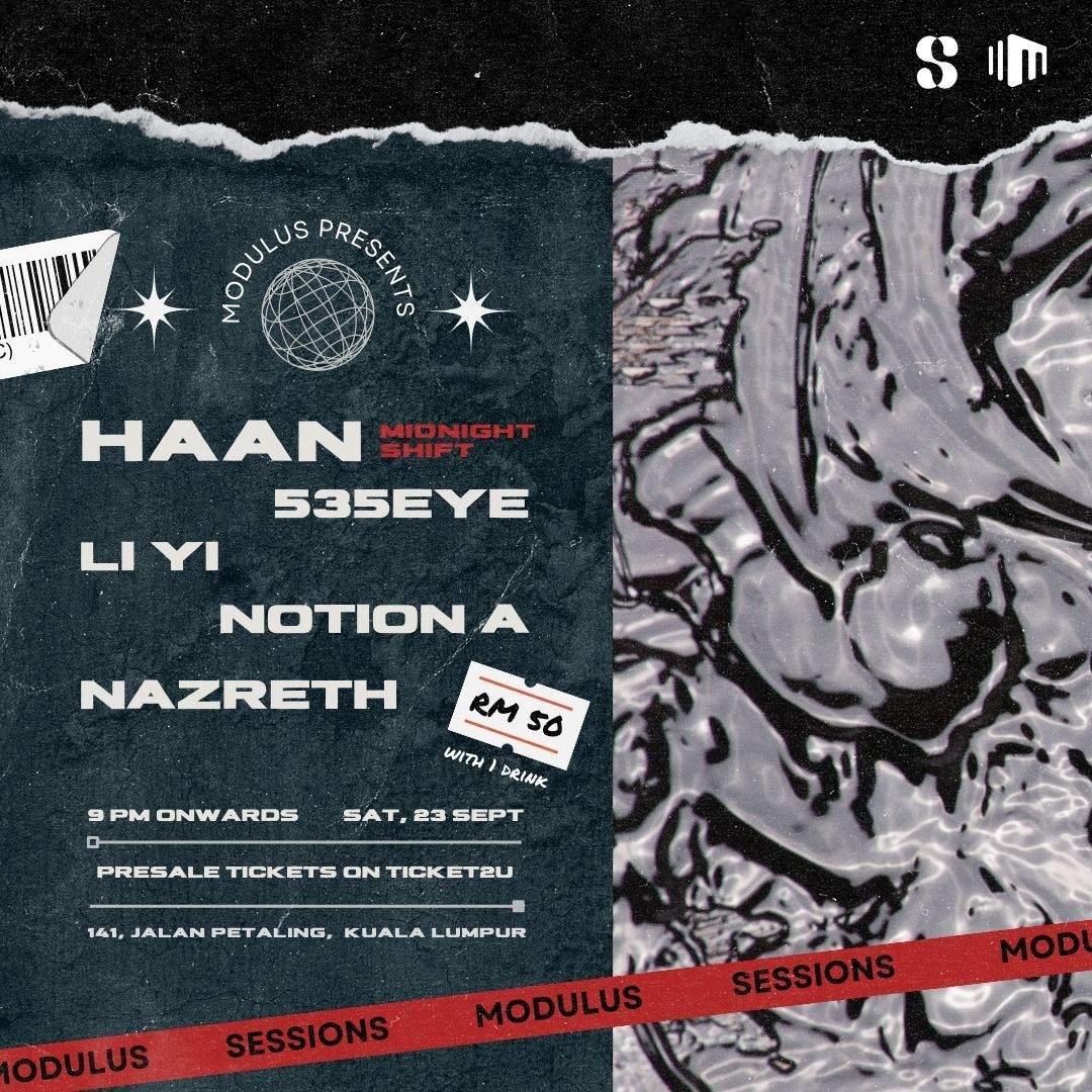 Modulus pres. Haan (Midnight Shift) at Small Shifting Space, Kuala Lumpur