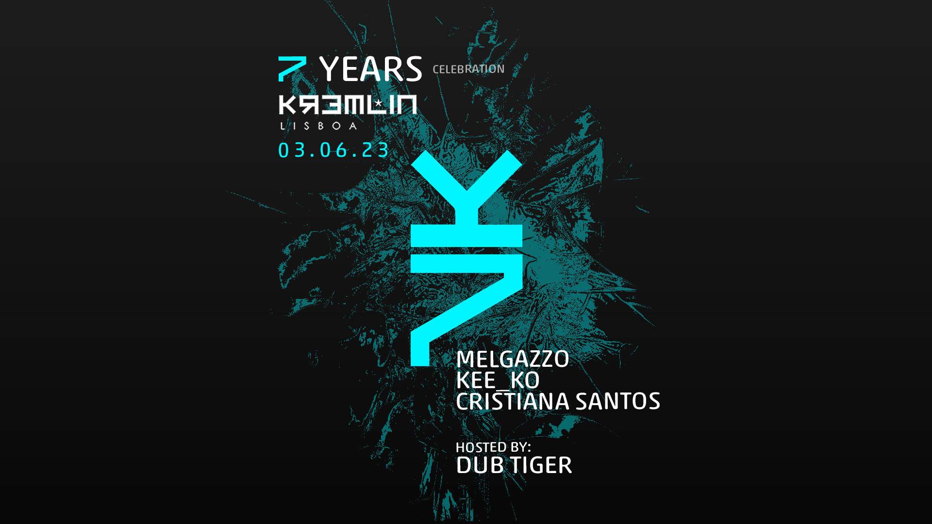 Kremlin 7 Years: Melgazzo, Kee_ko, Cristiana Santos — hosted Dub Tiger ...