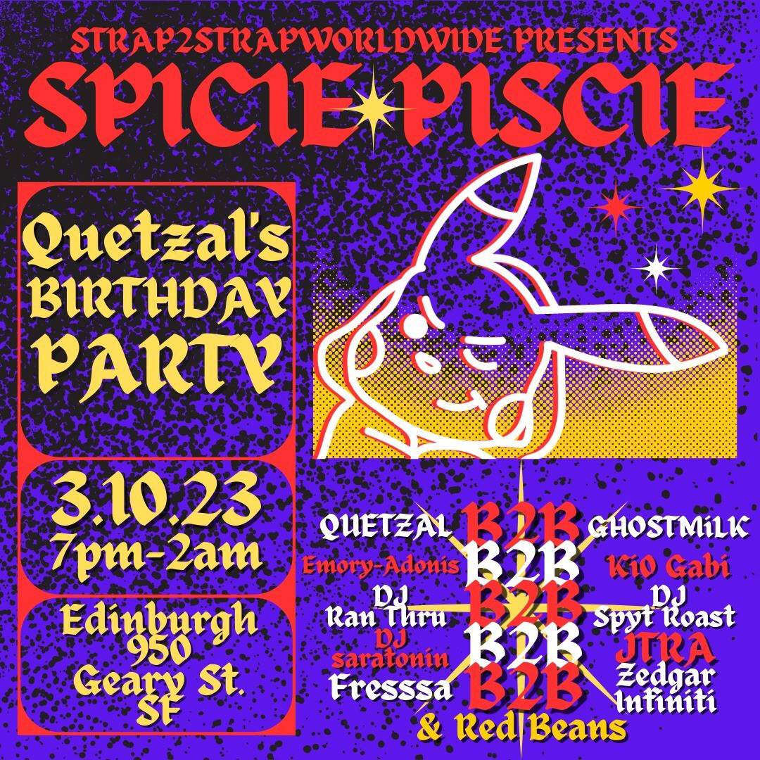 SPICIE PISCIE: A Quetzal Birthday Rave at Edinburgh Castle Pub, San ...