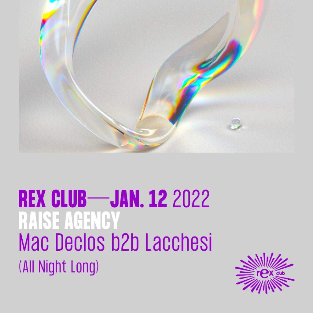 Raise Agency: Mac Declos b2b Lacchesi (All Night Long) at Rex Club, Paris