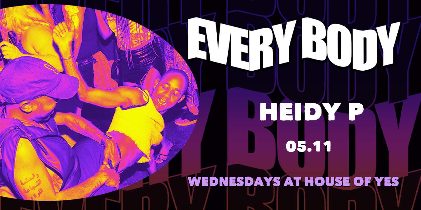 Heidy P - EVERY BODY Party at House of Yes, New York City