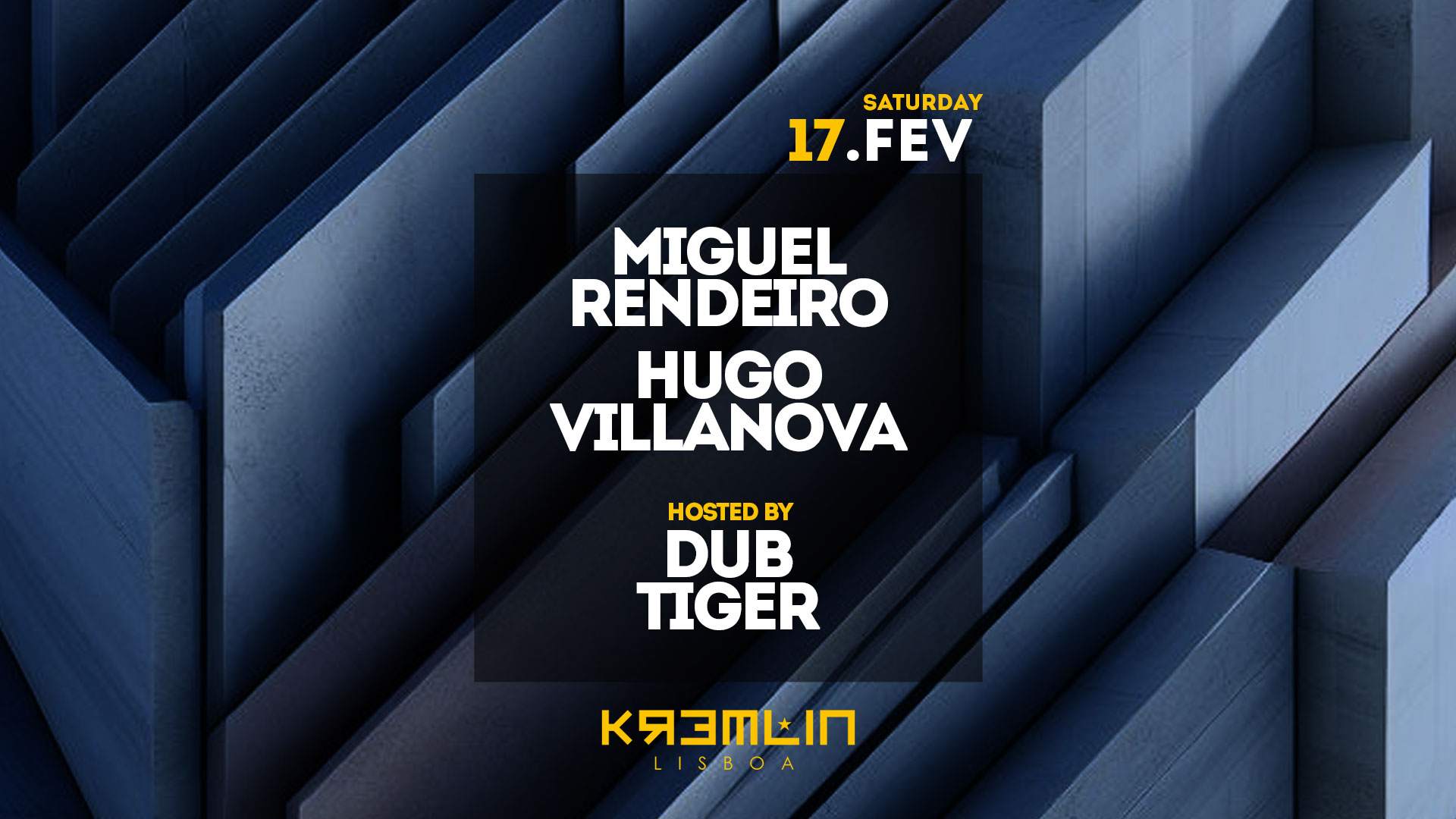 Miguel Rendeiro, Hugo Villanova - Hosted By Dub Tiger at Kremlin, Lisbon