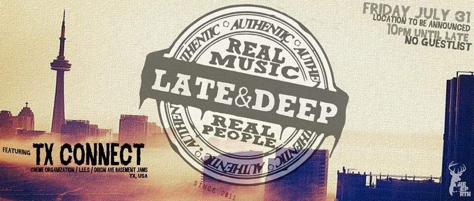 Late & Deep Xxxxi ft TX Connect en TBA - Toronto, Toronto
