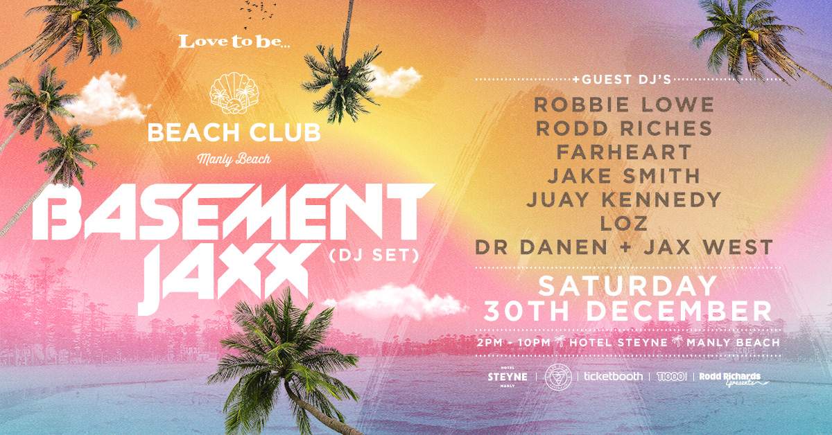 Beach Club Ft Basement Jaxx at Hotel Steyne, Sydney