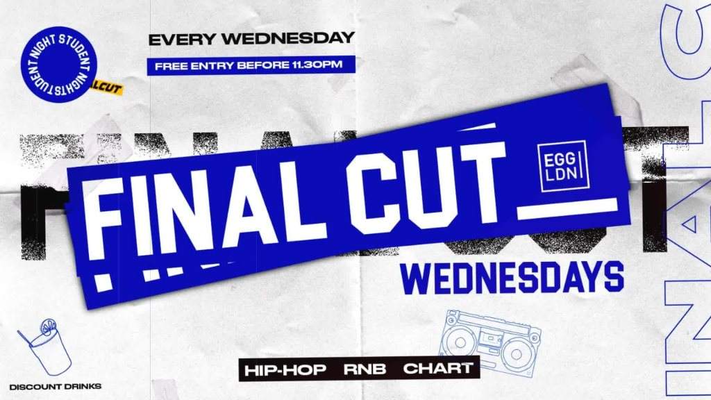 Final Cut: Midweek Party - R&B, Charts, House and More en Egg London ...
