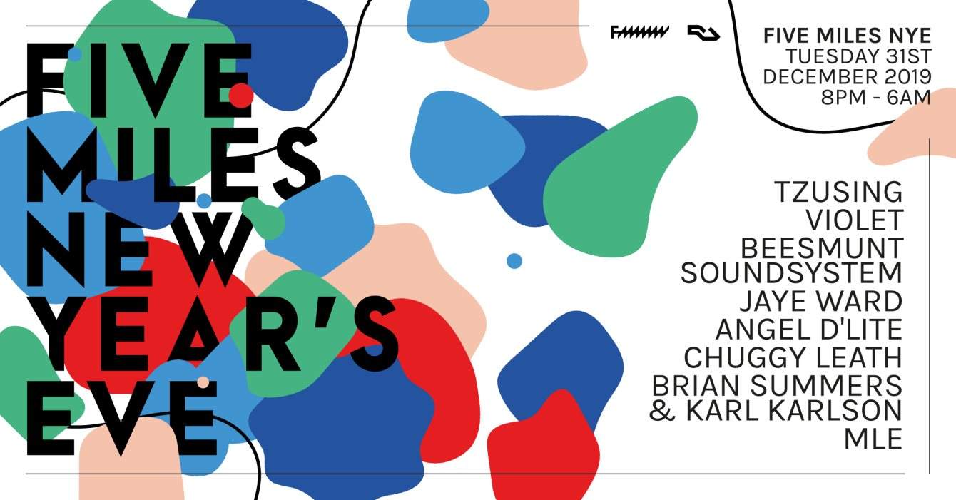 Five Miles NYE with Tzusing, Violet, Beesment Soundsystem & More en ...