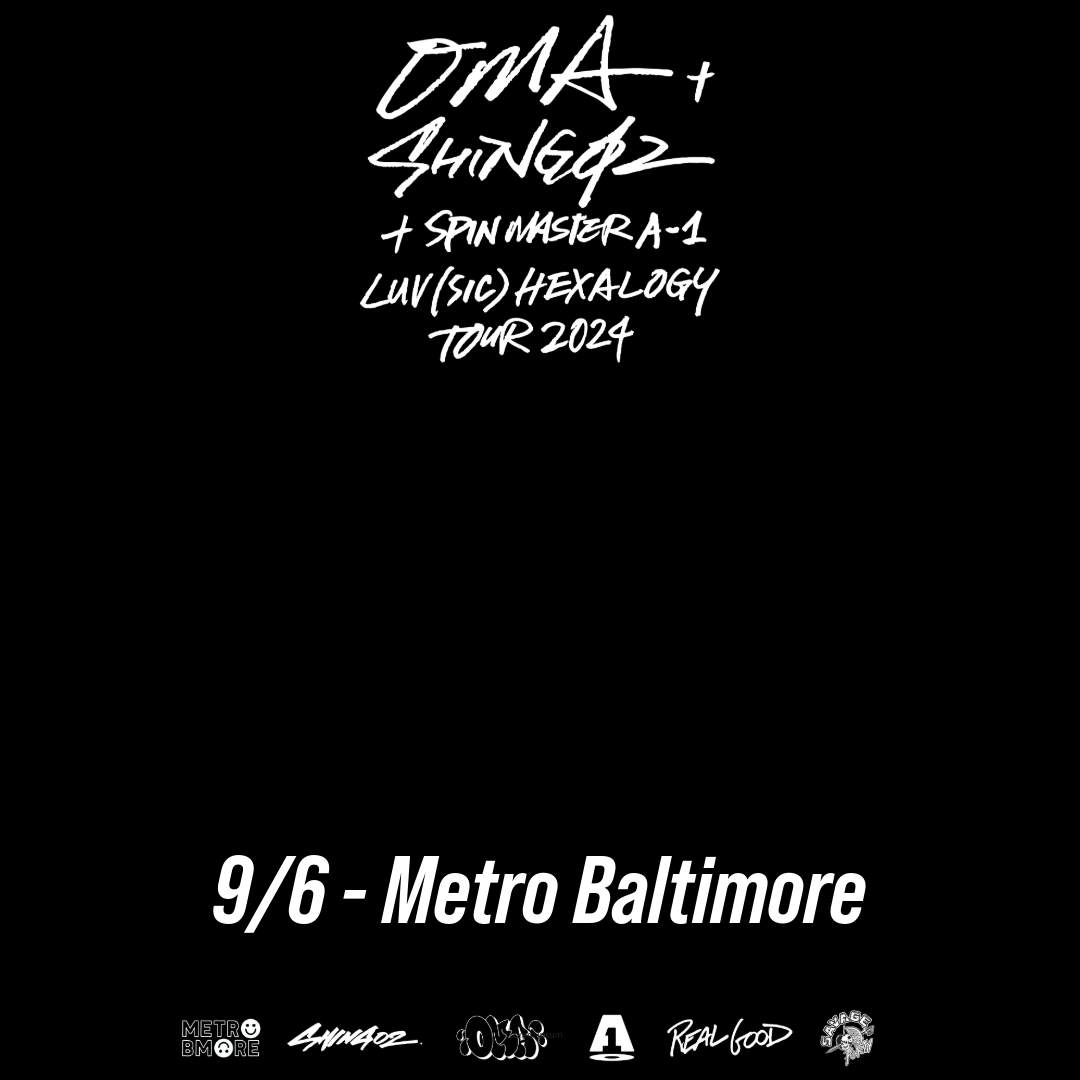 OMA + SHING02 – LUV(SIC) HEXALOGY TOUR at The Metro Gallery, Baltimore