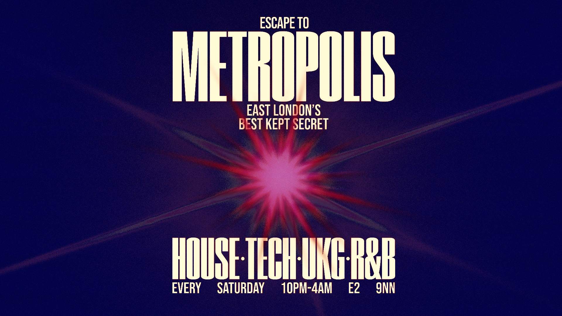 Escape To Metropolis: House, Tech, UKG & R&B - Every Saturday at ...