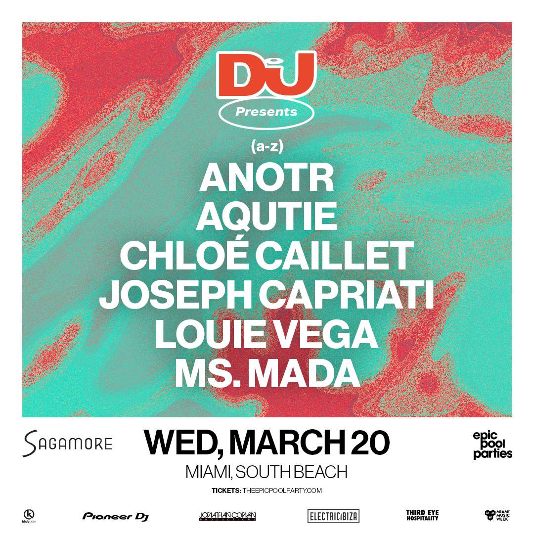 EPIC POOL PARTIES - DJ Mag presents - DAY 1 - MIAMI MUSIC WEEK - WED ...