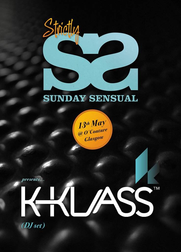 Strictly Sunday Sensual presents K-Klass bei O'Couture, Glasgow