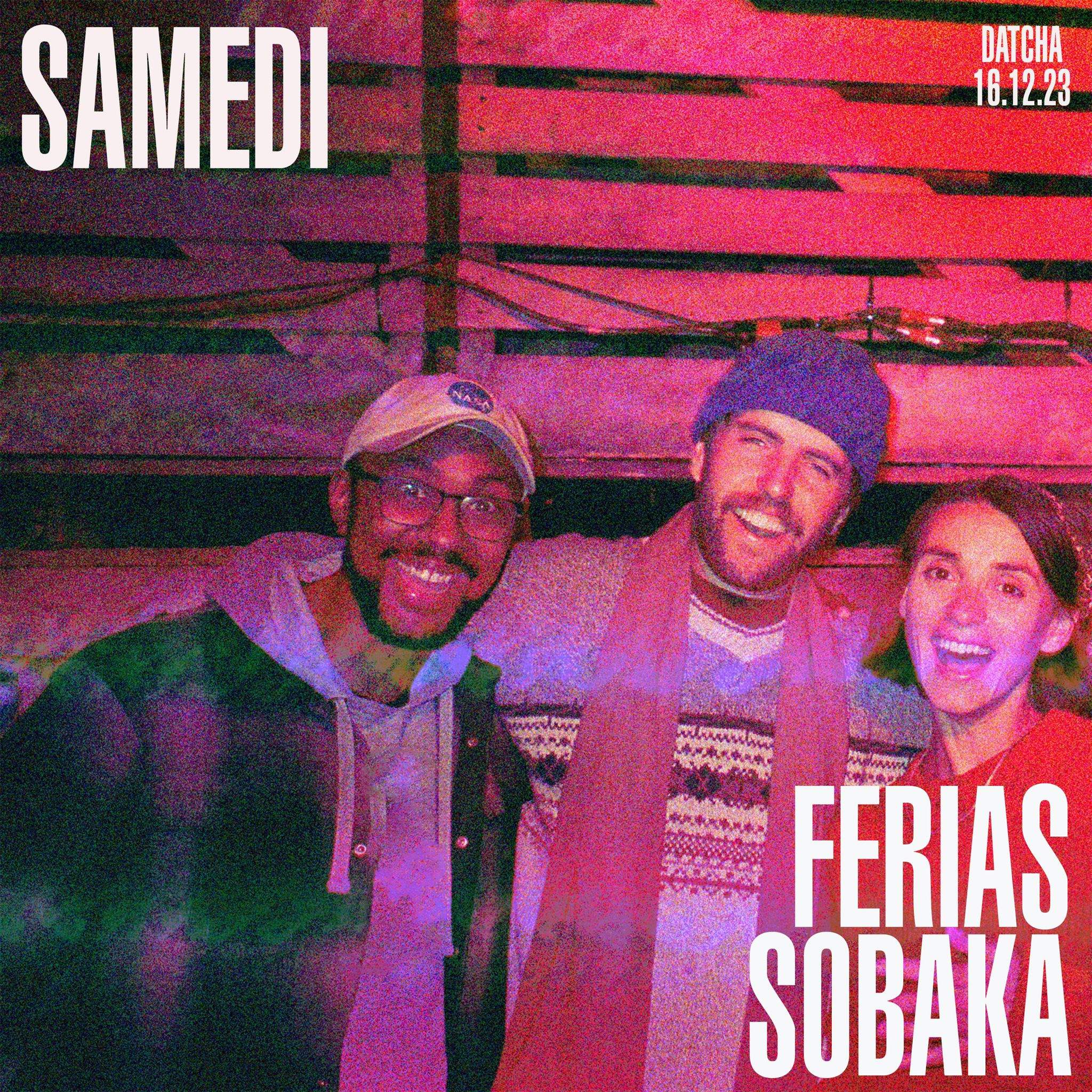 Ferias + Sobaka en Datcha, Montreal