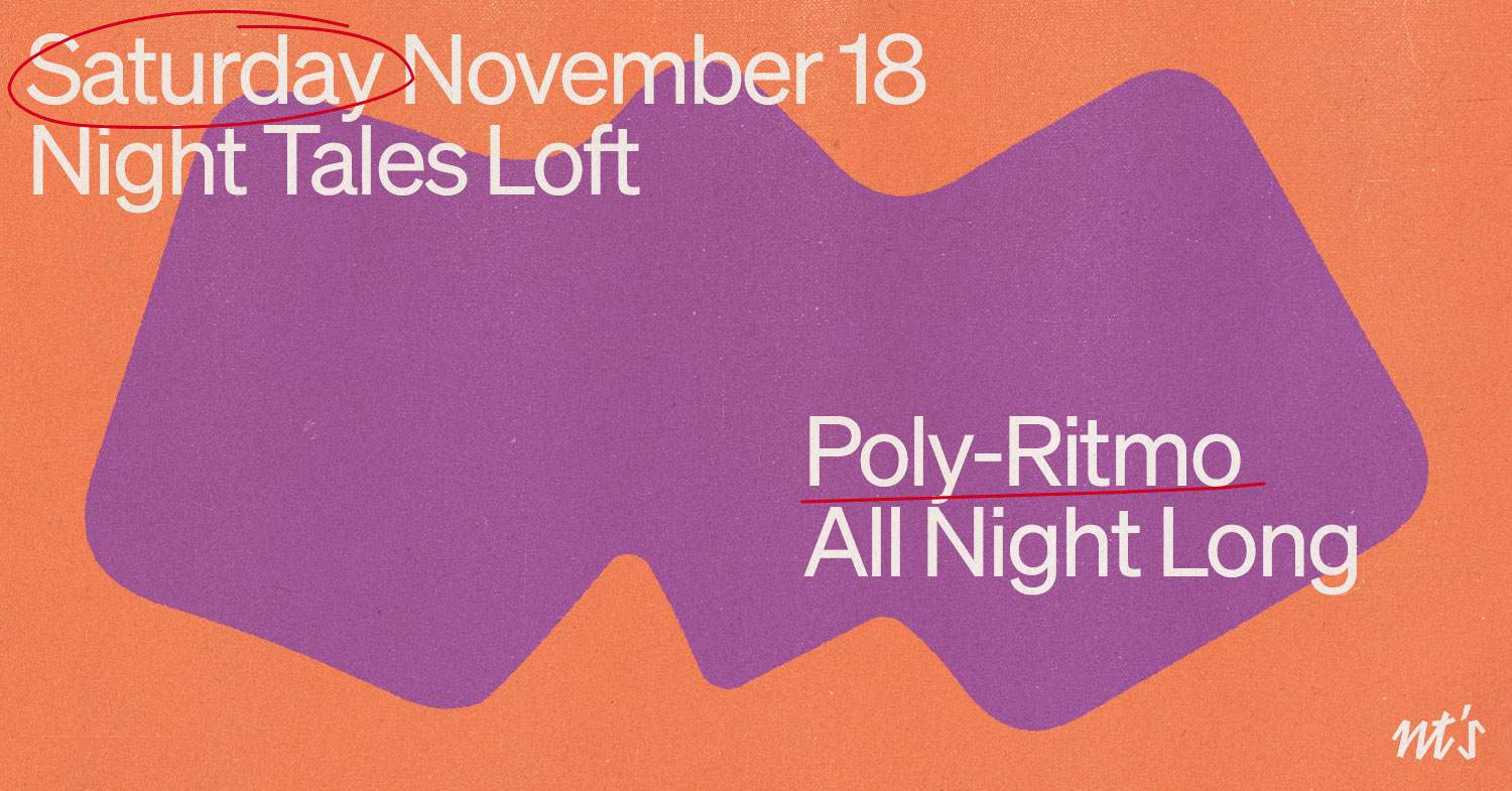 NT's Loft: Poly-Ritmo (All Night Long) at Night Tales Loft, London