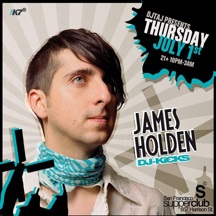 James Holden - Ik7 Dj-Kicks Tour at Supperclub, San Francisco/Oakland