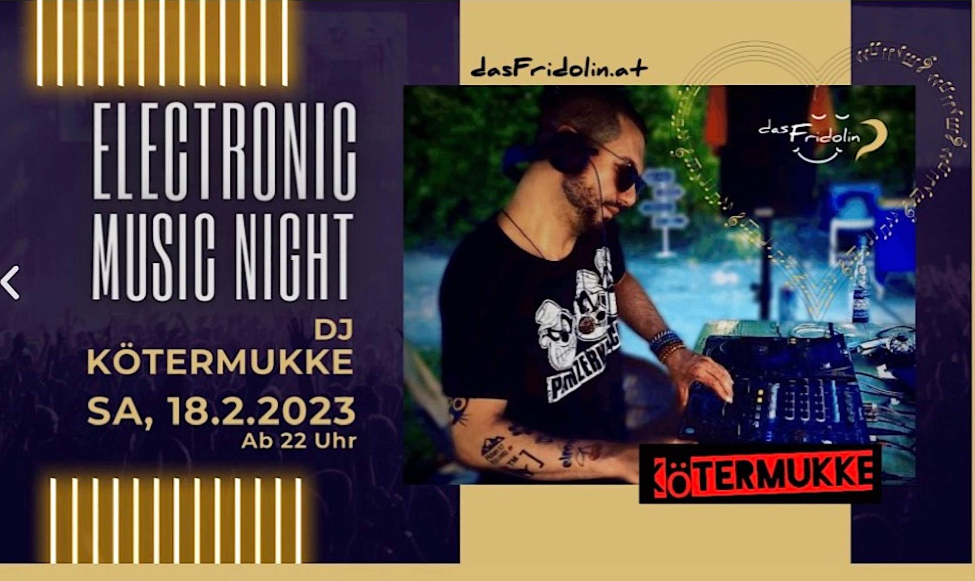 dasFRIDOLIN - ELECTRONIC MUSIC NIGHTS mit Daniel Schalk KöTERMUKKE ...