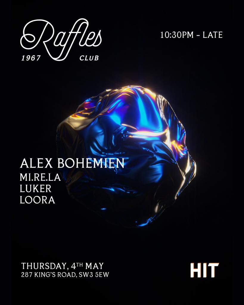 HIT presents Alex Bohemien en Raffles Chelsea, London