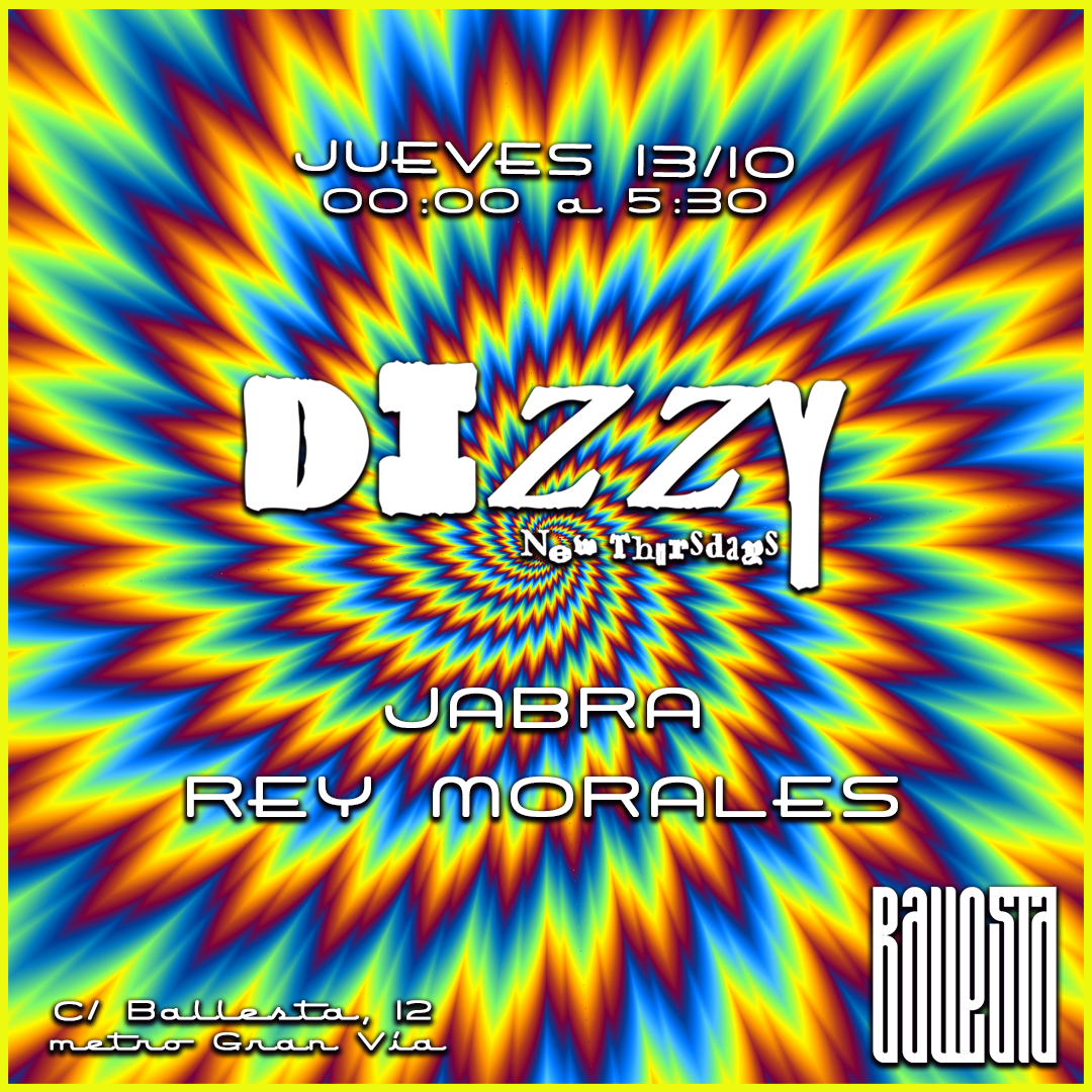 DIZZY: Jabra + Rey Morales at Ballesta Club, Madrid