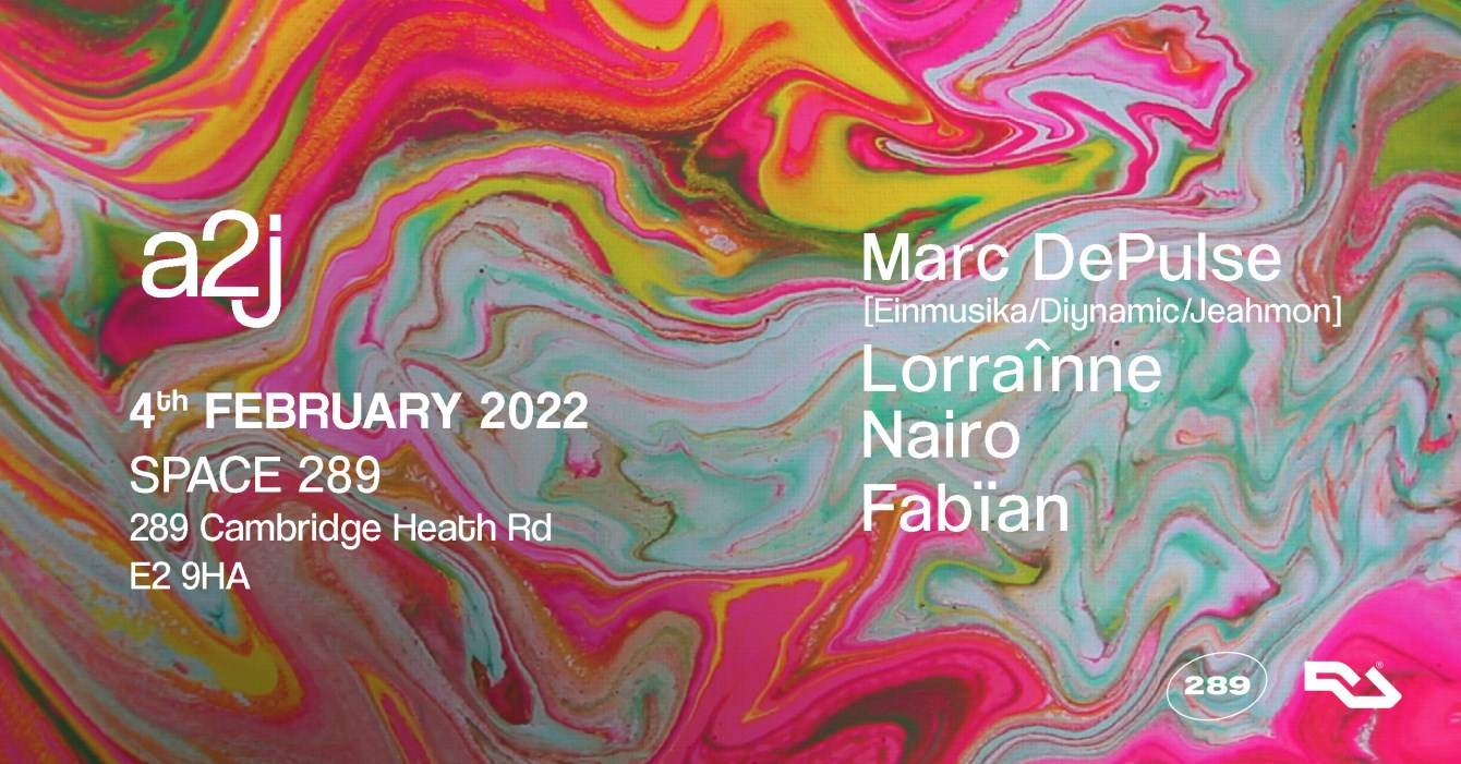 a2j with Marc Depulse at Space 289, London