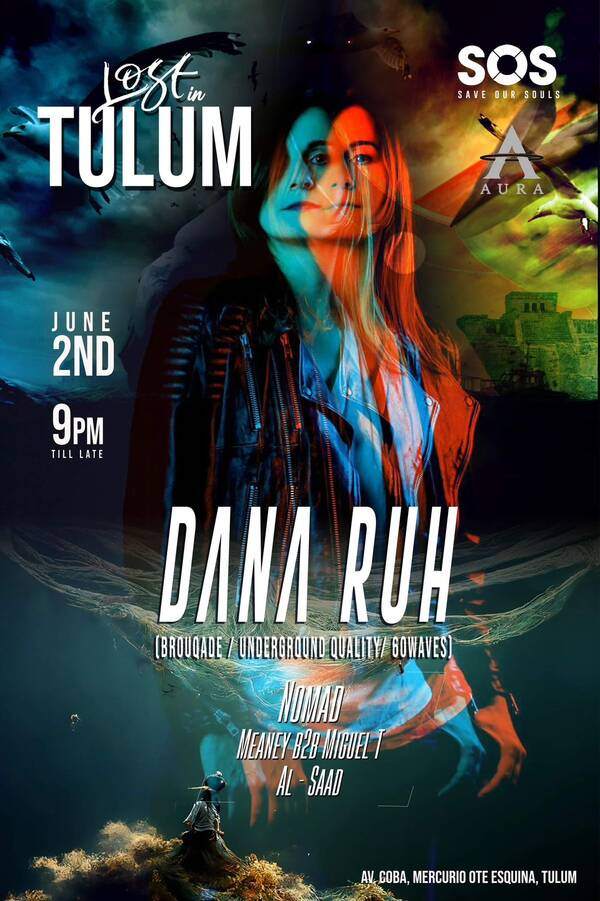 Dana Ruh & Friends - by LOST IN TULUM at TBA, Tulum