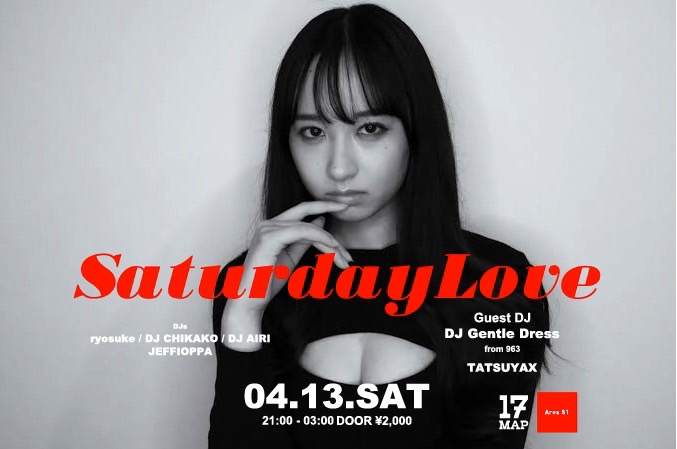 Saturday Love - WEEKEND NIGHT DJ CLUB NIGHT after party - bei Area51 / 17map Minami, Kinki