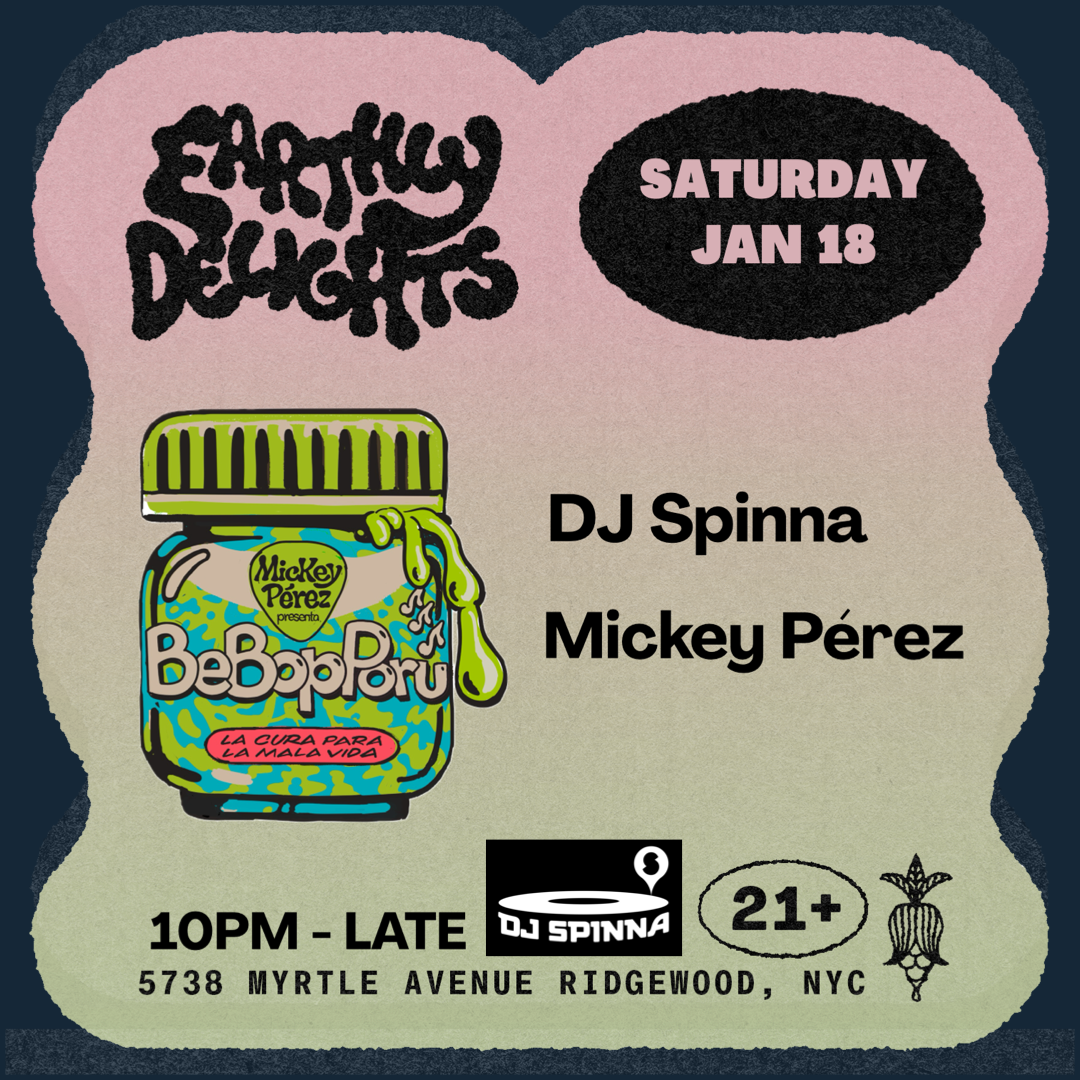 Mickey Pérez presents BeBop Porú feat DJ Spinna at Earthly Delights, New York City