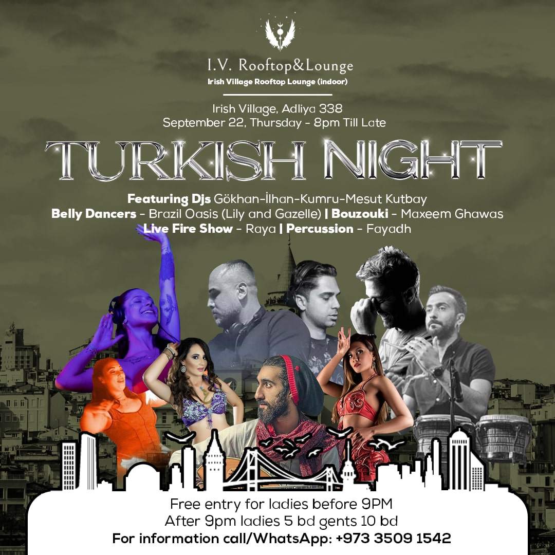 TURKISH NIGHT PARTY ROOFTOP (indoor) a Irish Village, Bahrain