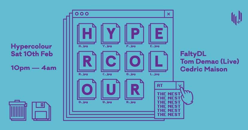 Hypercolour: Falty DL, Tom Demac (Live), Cedric Maison at The Nest, London