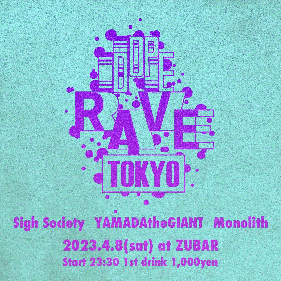 DOPE RAVE TOKYO at ZUBAR, Tokyo