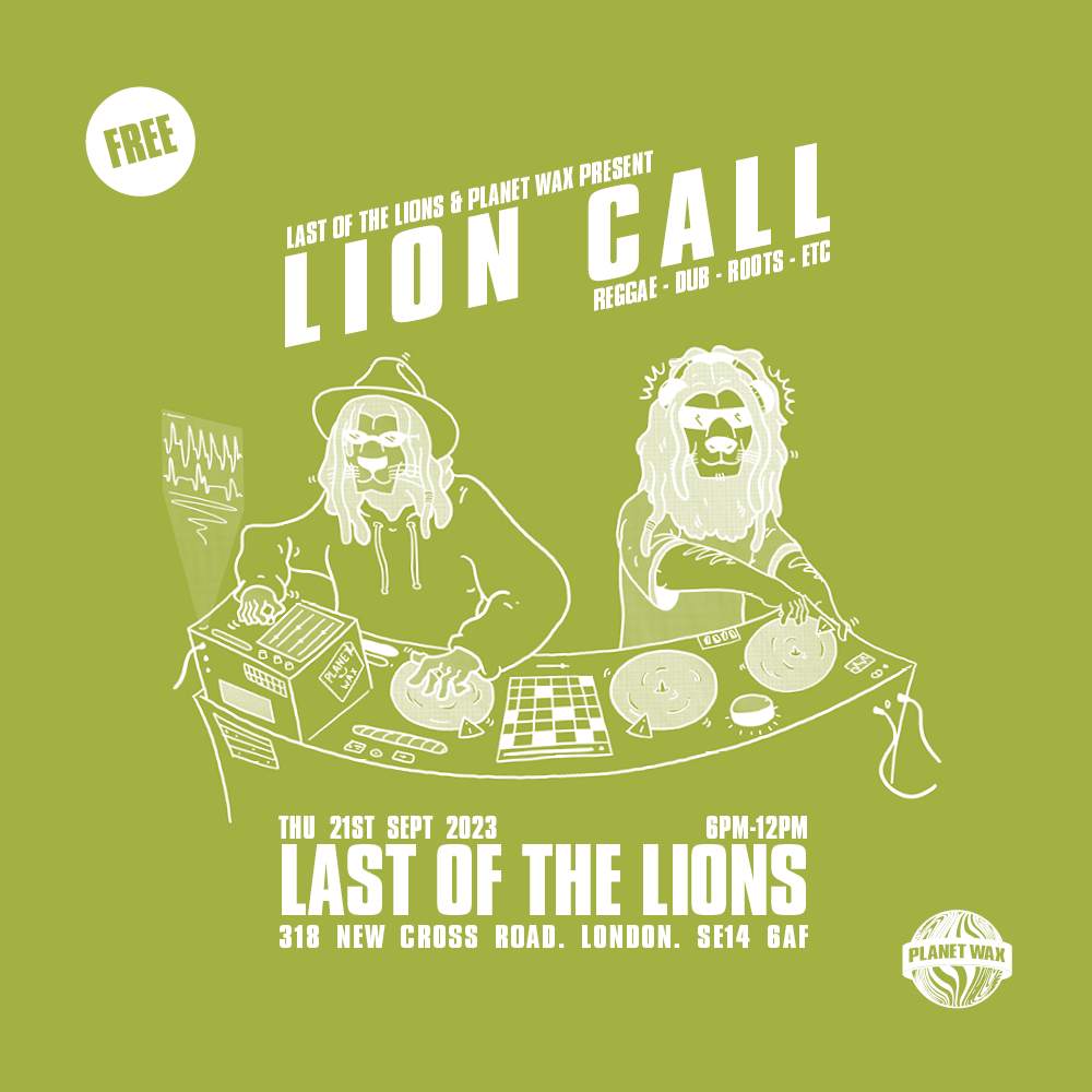 LION CALL at Planet Wax, London