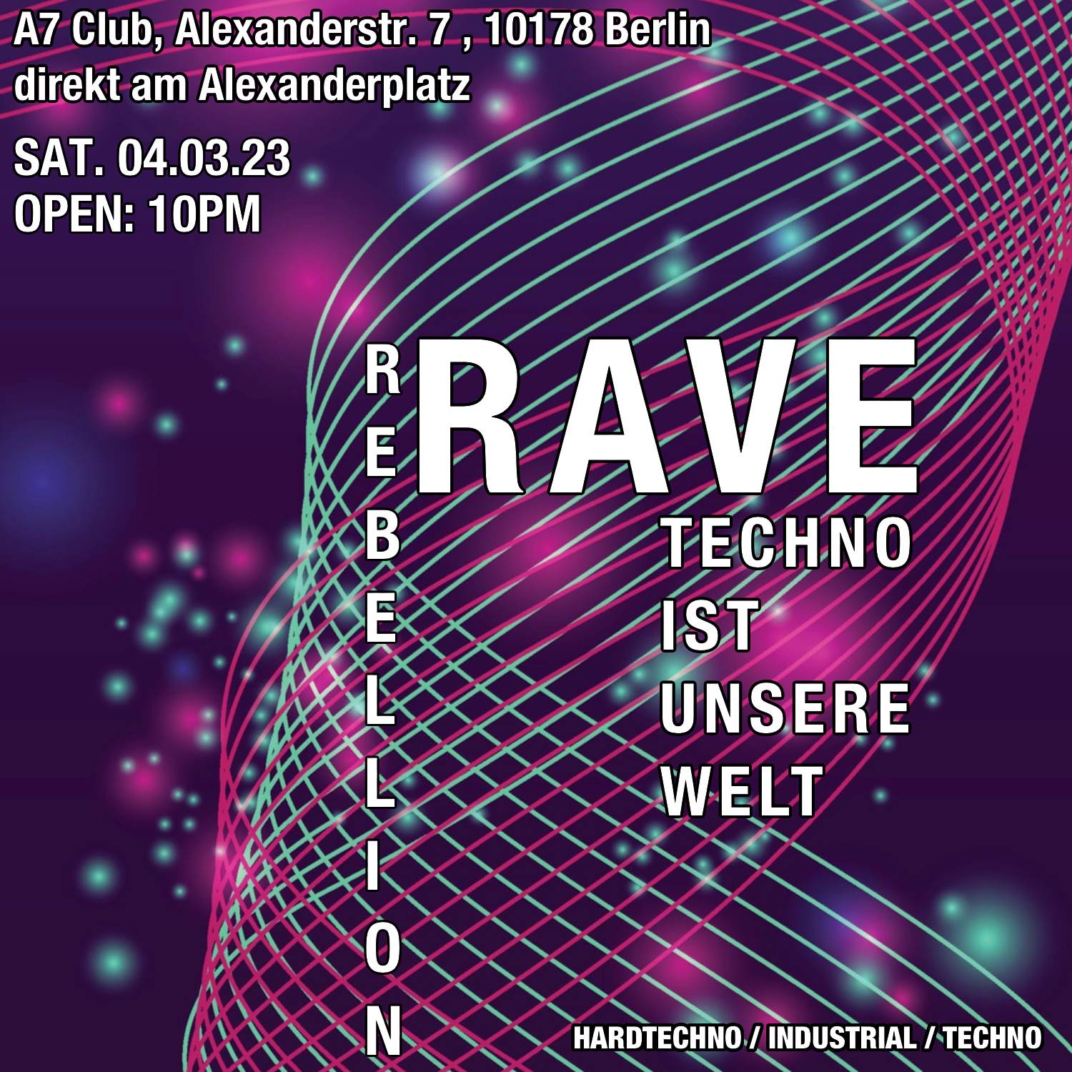BERLIN TECHNO Rave Rebellion Techno / Hardtechno at ASeven, Berlin