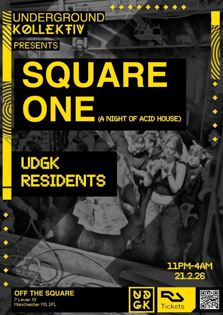 Underground Kollektiv present..... 'Square One' a night of Acid and ...