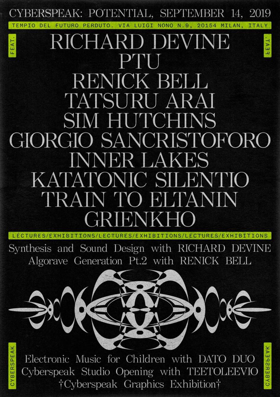 Cyberspeak Potential: Richard Devine + Renick Bell + PTU x Tempio del ...