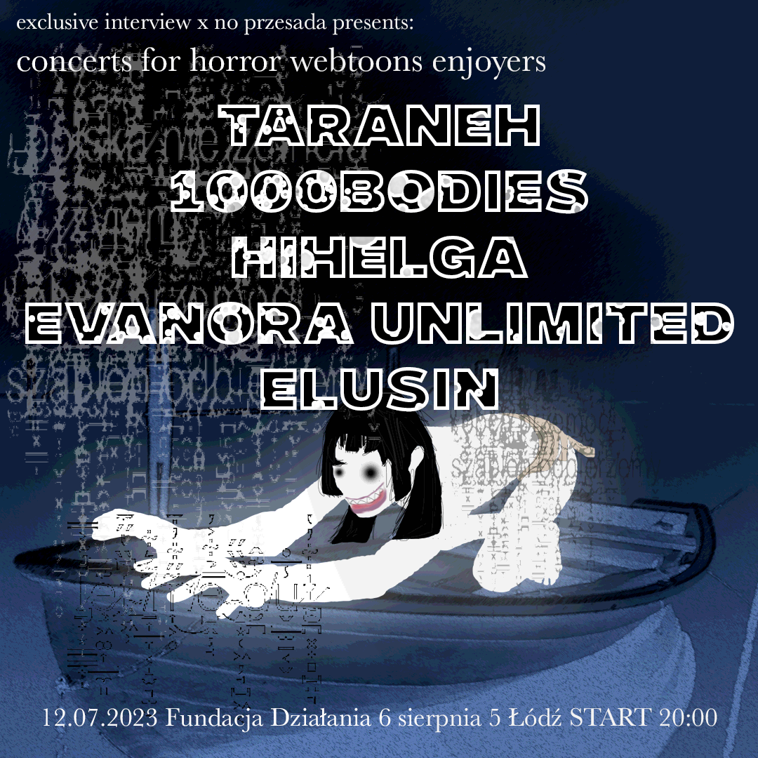 EXCLUSIVE INTERVIEW ŁÓDŹ: ELUSIN, HIHELGA, 1000bodies, Taraneh, Evanora ...