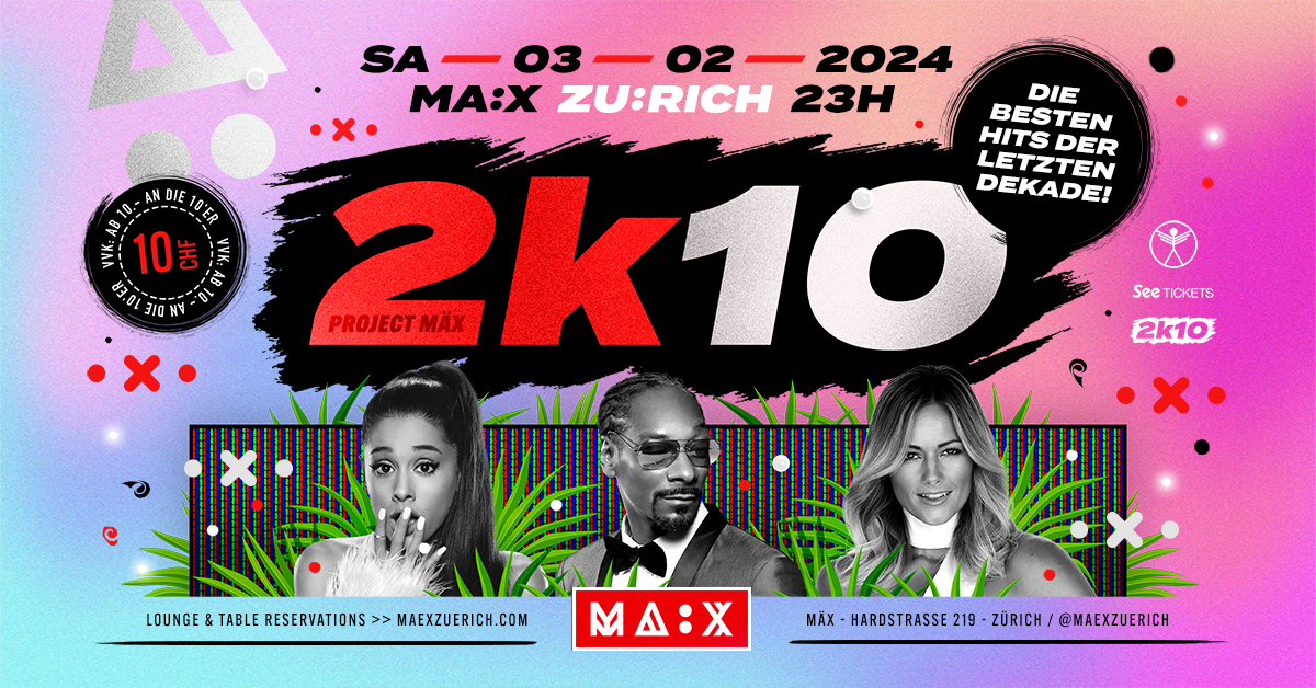 2k10 •• Die besten Hits der letzten Dekade at MÄX, Zurich