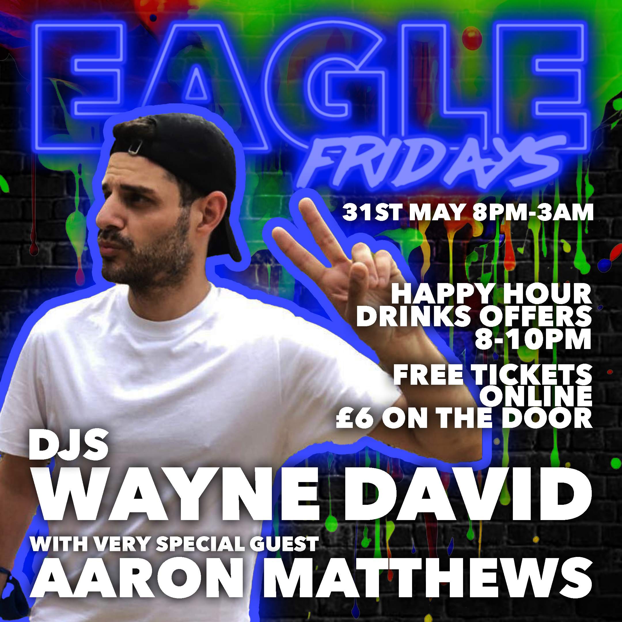 Eagle Fridays with DJs Wayne David and Aaron Matthews at The Eagle, London