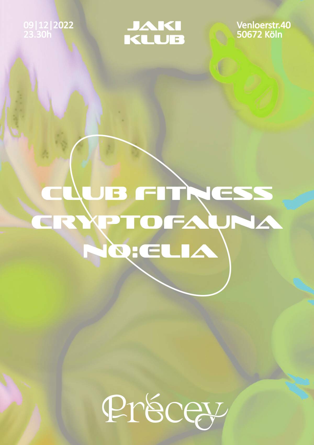 Précey feat. Club Fitness, Cryptofauna & no:elia at JAKI, Cologne