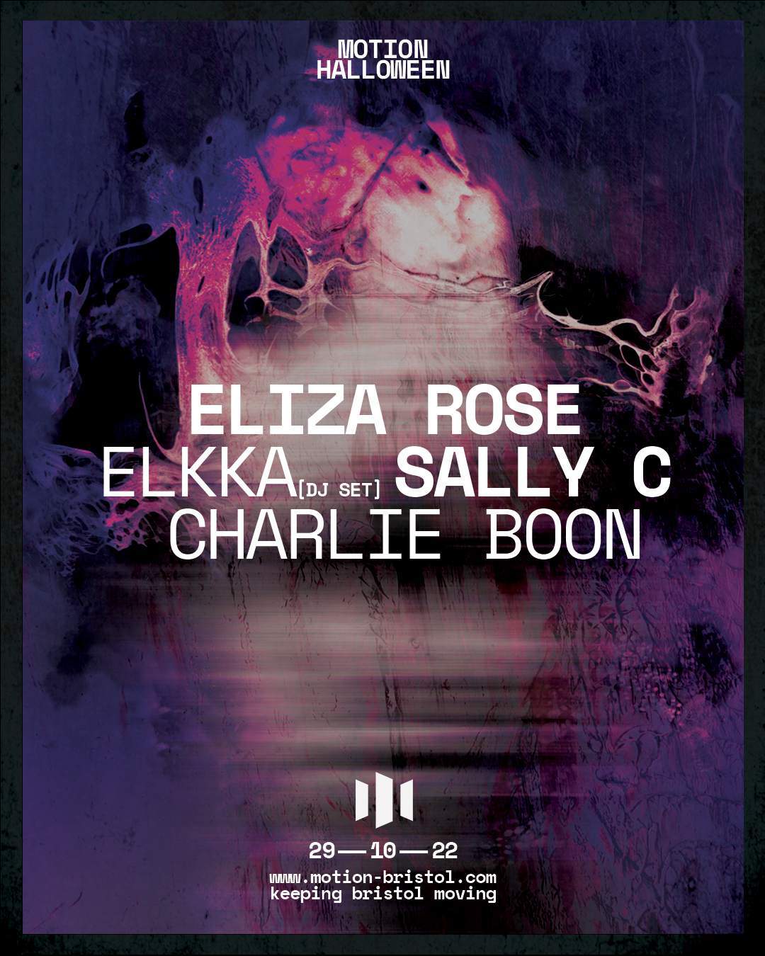 Motion Halloween: Eliza Rose, Elkka, Sally C & Charlie Boon at Motion ...