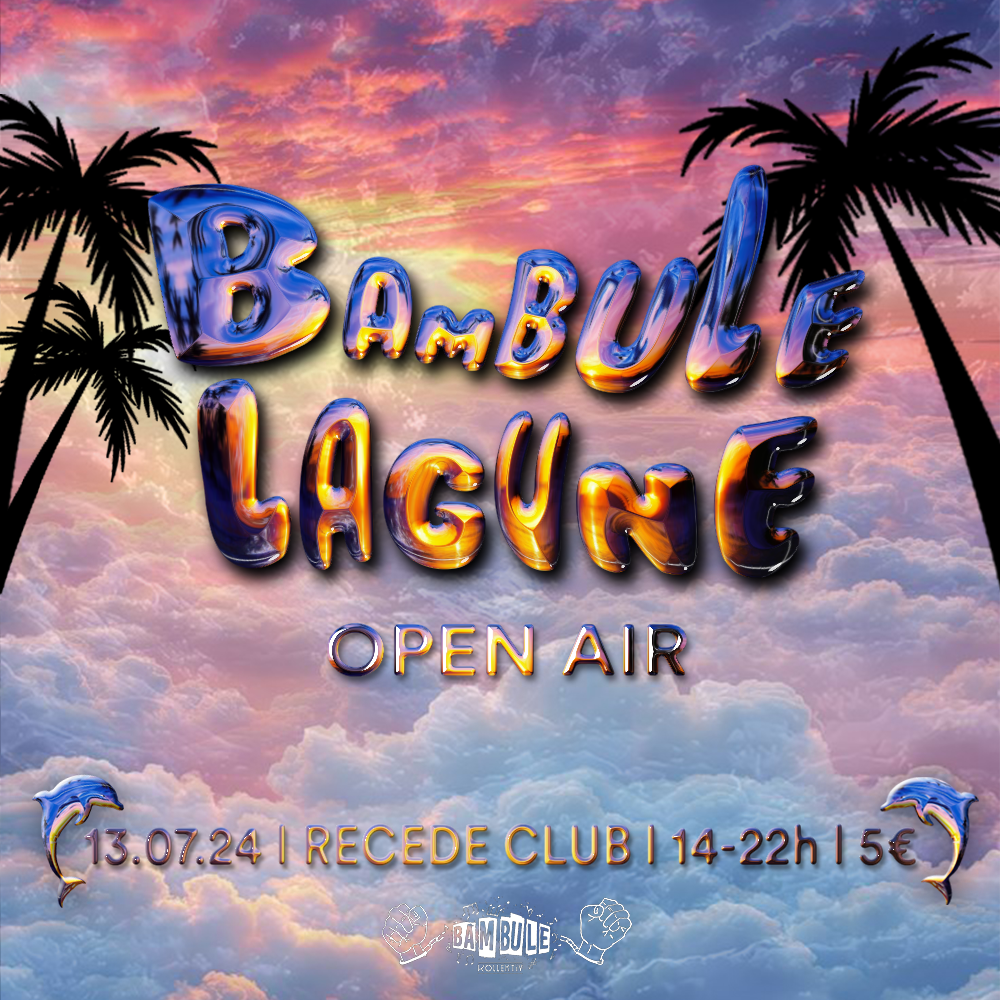 Bambule Lagune Open Air at Recede Club Berlin, Berlin