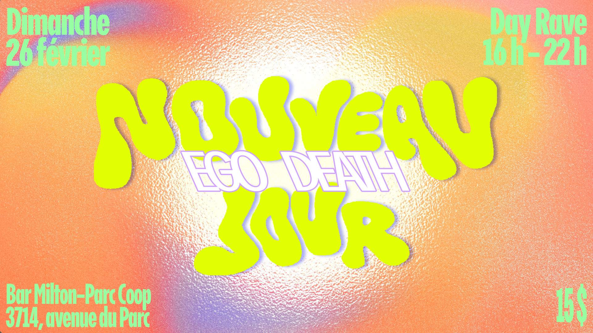 Nouveau Jour Day Rave // Ego Death at Bar Milton-Parc Coop, Montreal