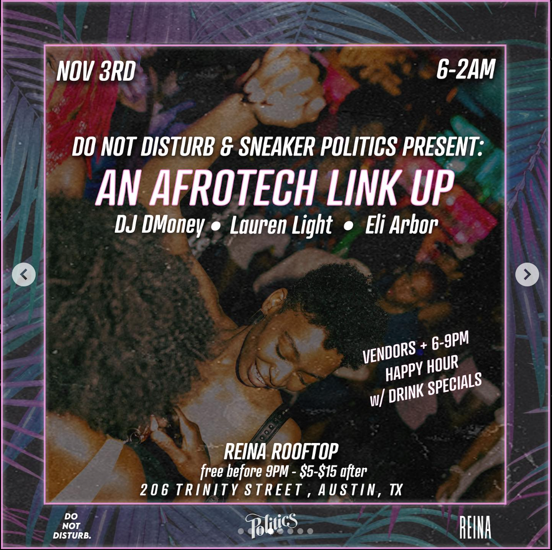 Do Not Disturb & Sneaker Politics Present: An AFROTECH Link up at Reina ...