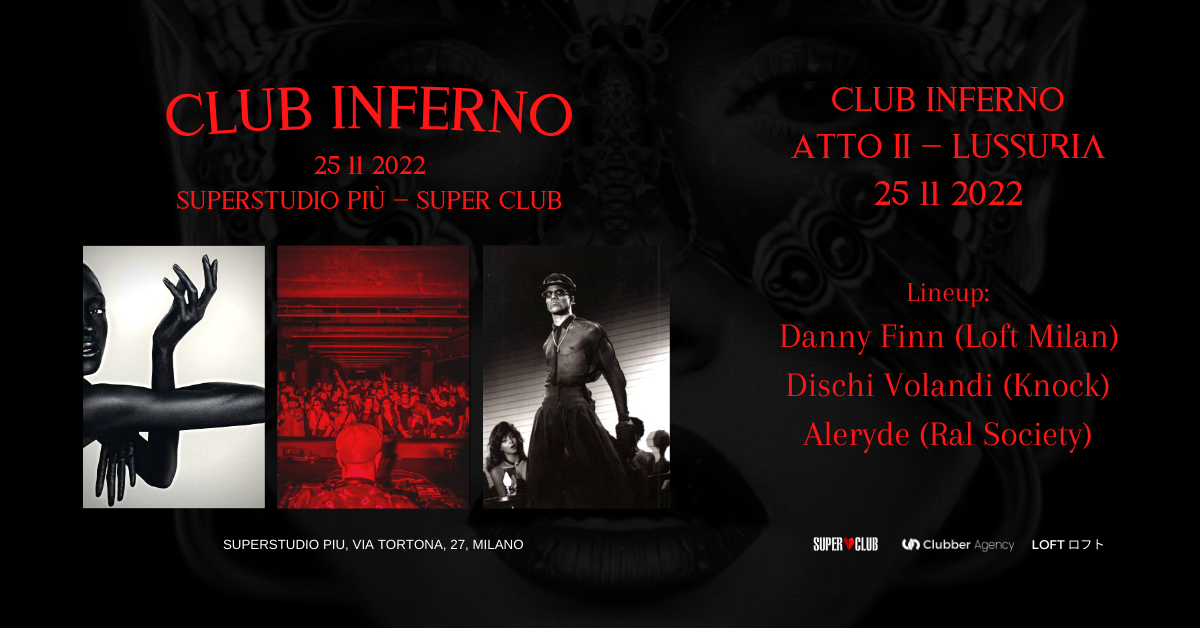 CLUB INFERNO at Superstudio Più, Milan