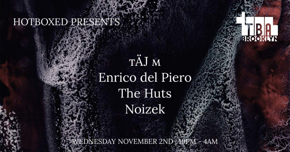 HOTBOXED PRESENTS at TBA Brooklyn, New York City