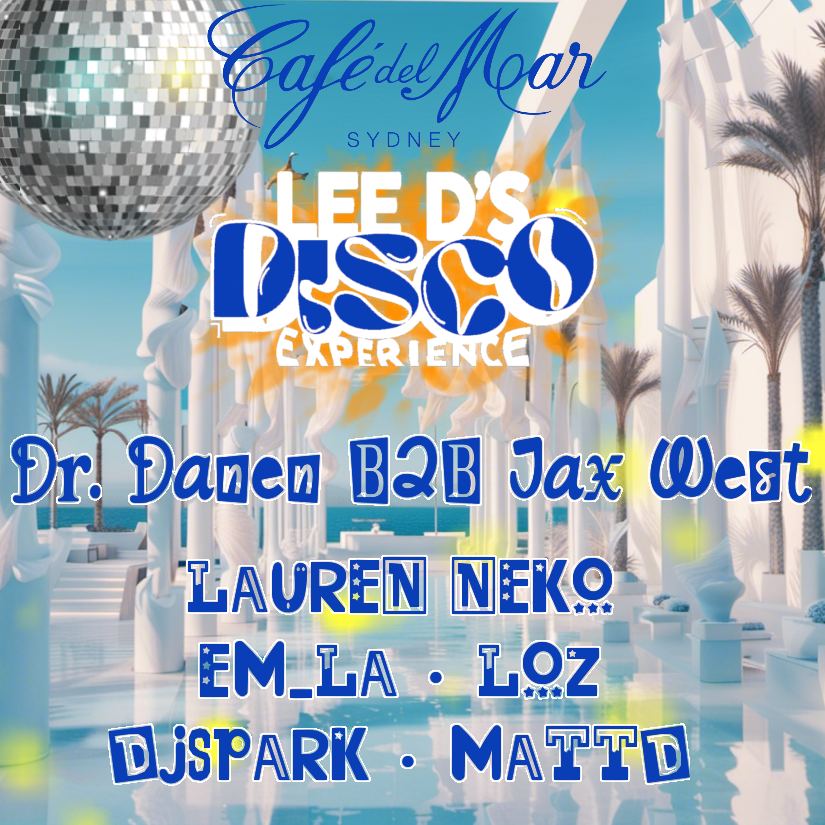 Lee D's Disco x Café del Mar Sydney at Cafe Del Mar, Sydney
