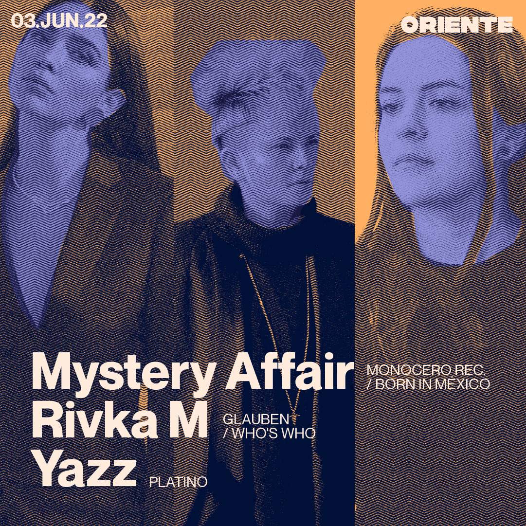 Mystery Affair, Rivka M , YAZZ en Bar Oriente, Ciudad de México